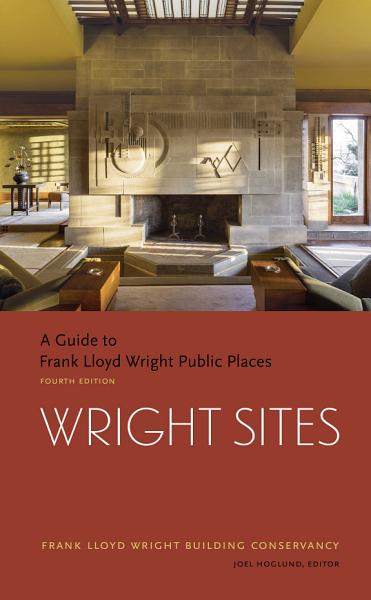 Books - Wright Sites: A Guide to Frank Lloyd Wright Public Places